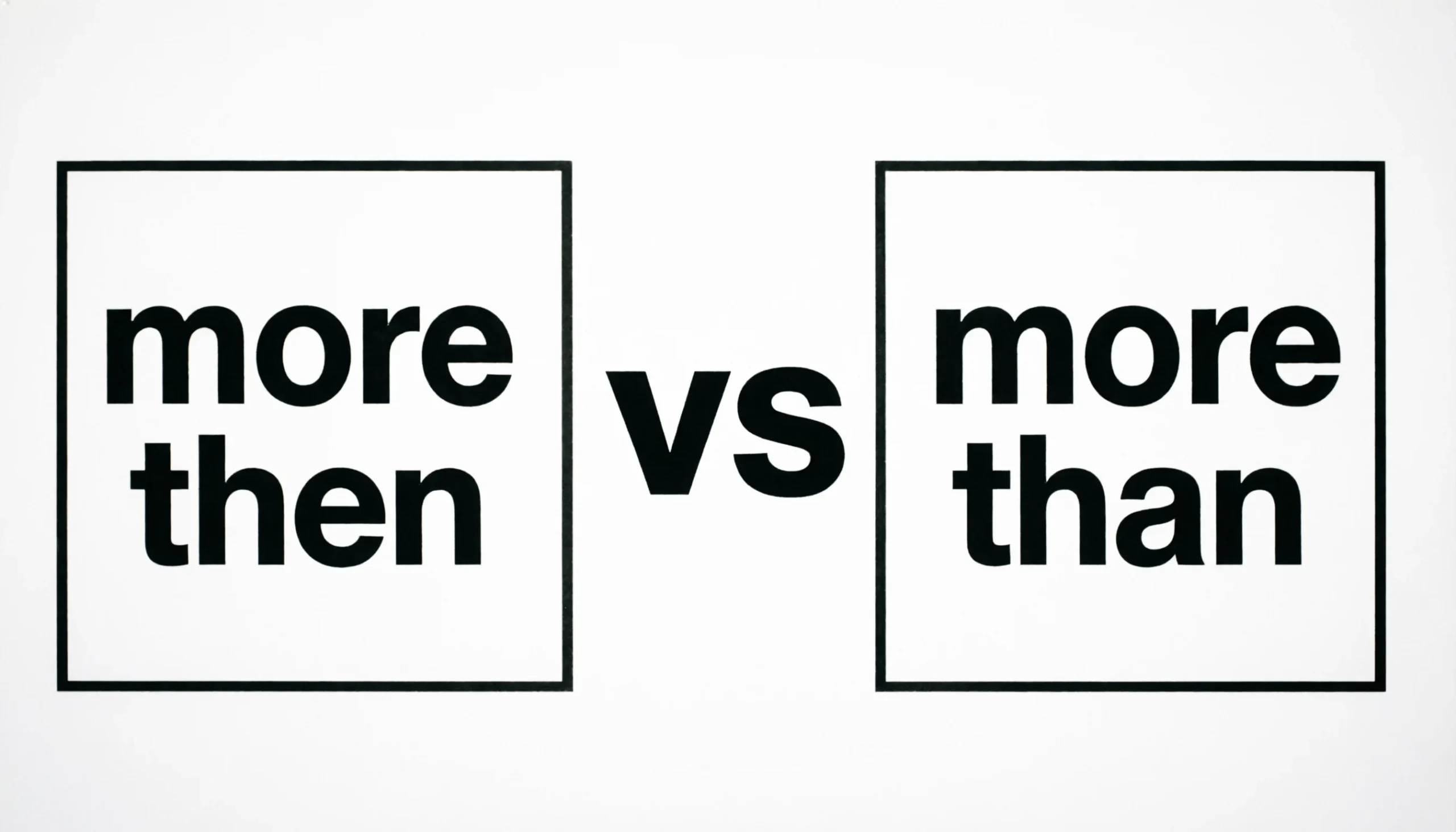 More Then vs More Than: What’s the Difference and Which One Is Correct?